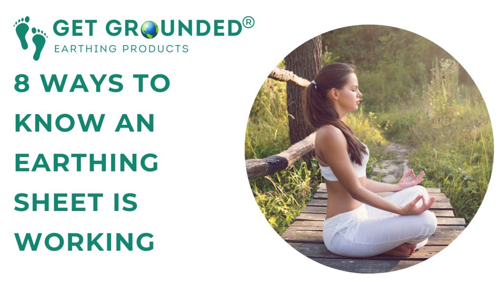 8 Ways To Know an Earthing Sheet Is Working - Get Grounded